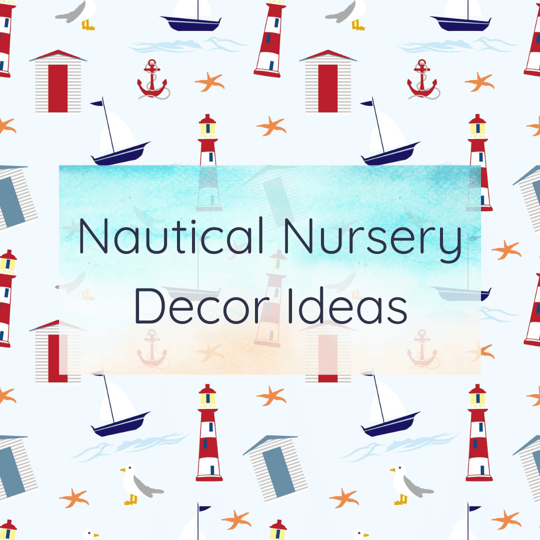 Setting Sail: Nautical Nursery Décor for a Happy Little Sailor